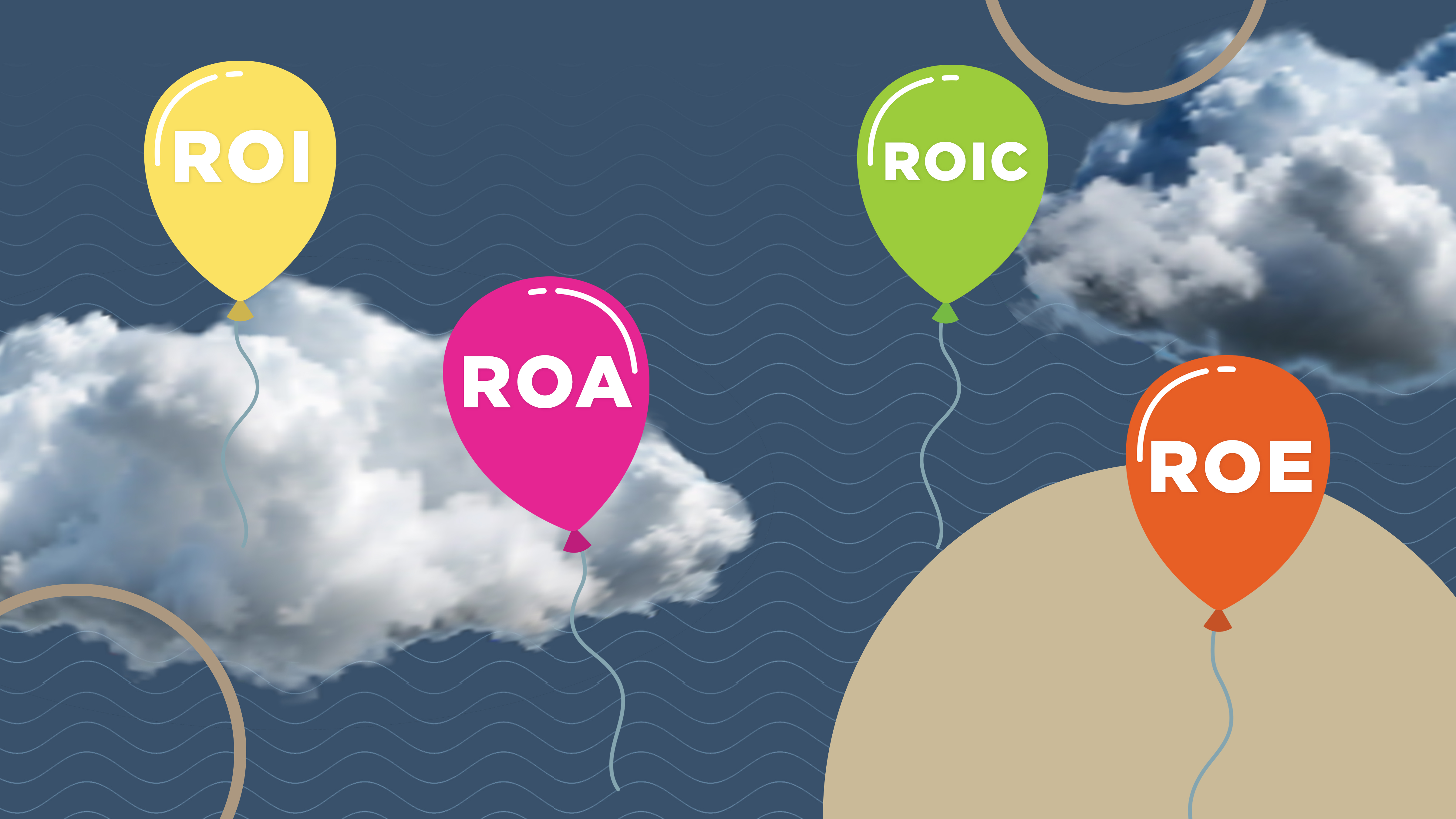 ROI vs ROIC vs ROE vs ROA : Understanding Return Metrics Made Simple